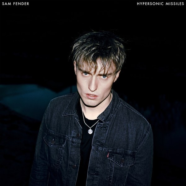 Sam Fender – Hypersonic Missiles - Dork