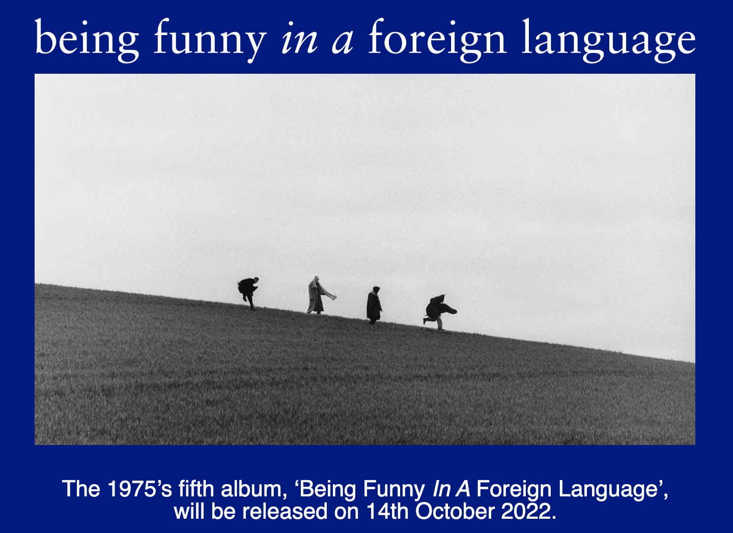 The 1975 have confirmed the release date of their new album, 'Being ...